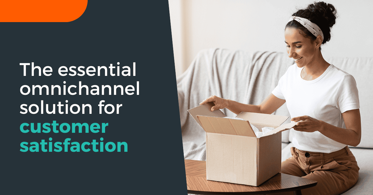 The essential omnichannel solution for customer satisfaction