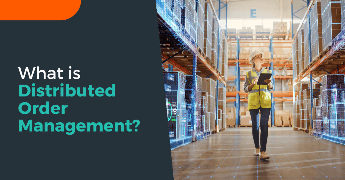OneStock's Guide: What is Distributed Order Management?